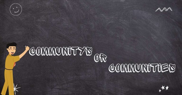 Communitys or Communities: What’s the Difference?