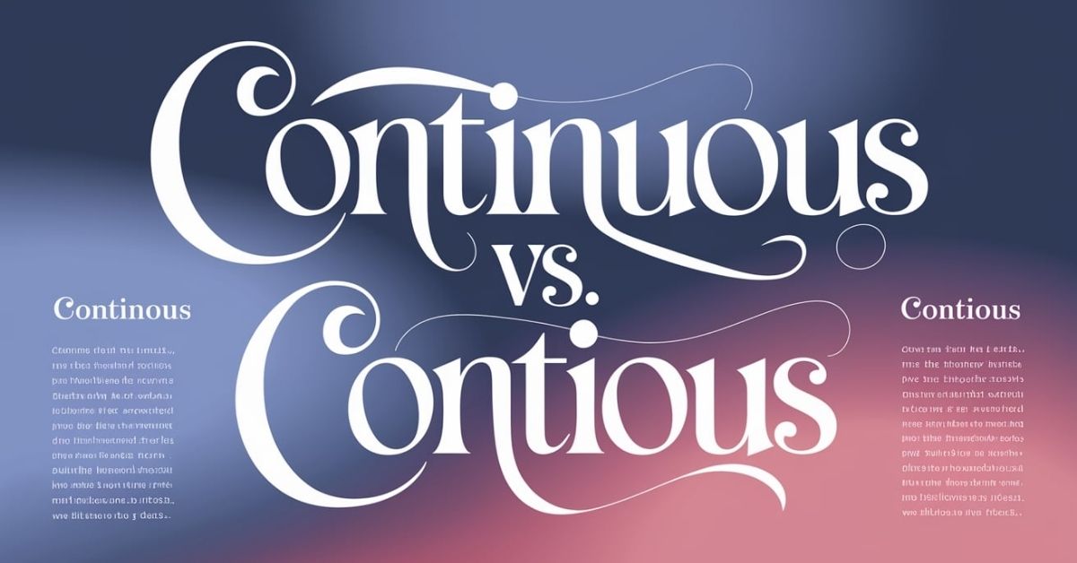 Continuous vs Contious: What’s the Difference?