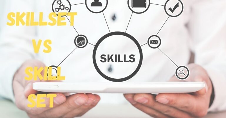 Skillset vs Skill Set: What’s the Difference? Skillset vs Skill Set: What’s the Difference?
